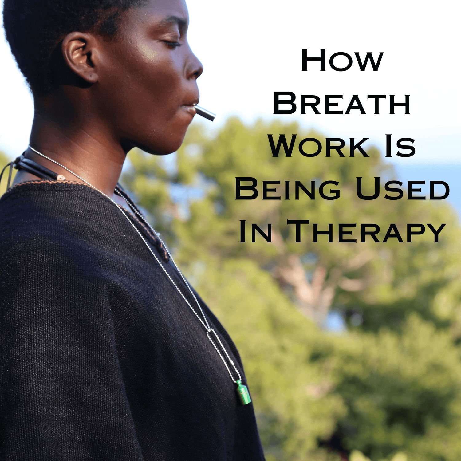 How Breath Work Is Being Used In Therapy – Lovetuner