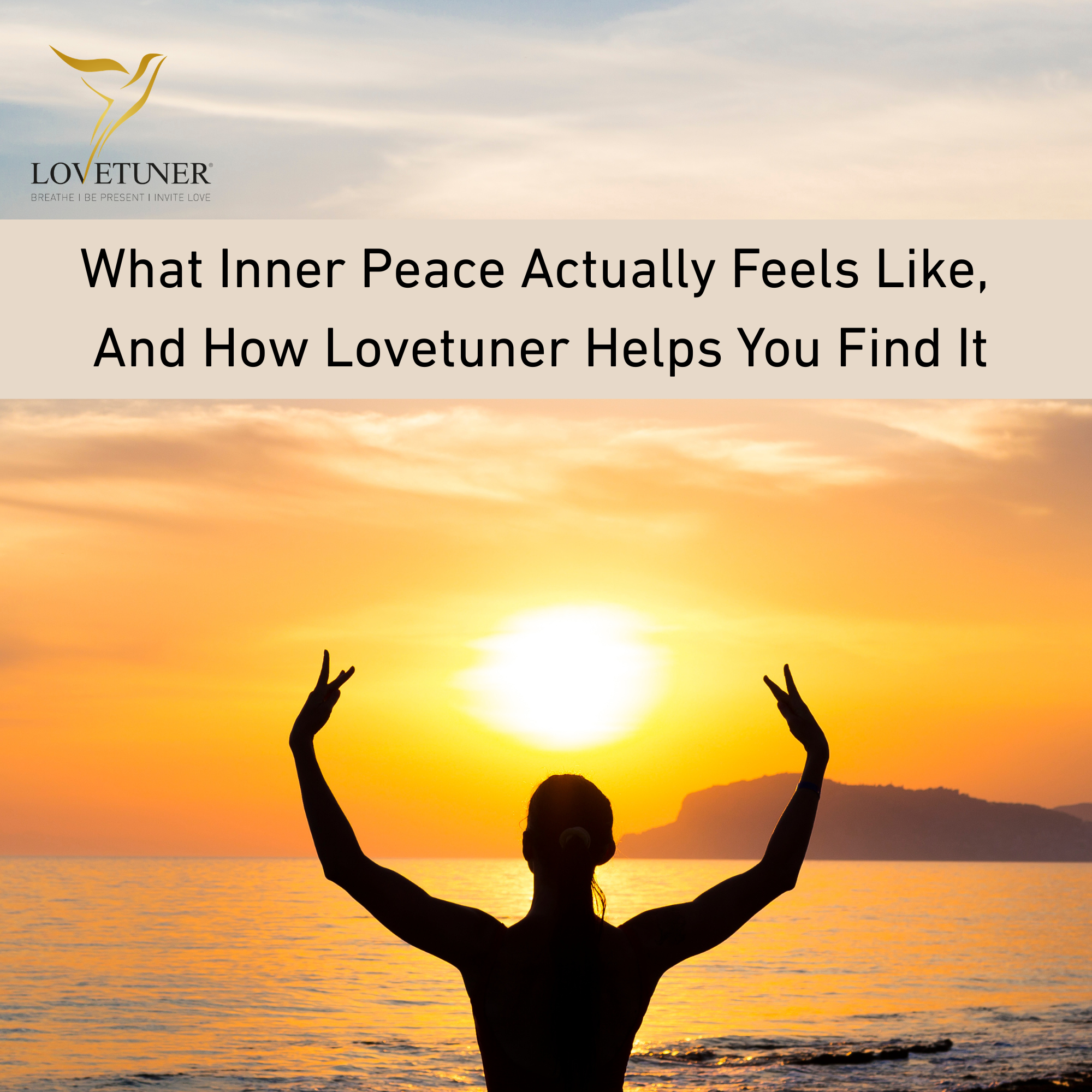 What Inner Peace Actually Feels Like, And How Lovetuner Helps You Find