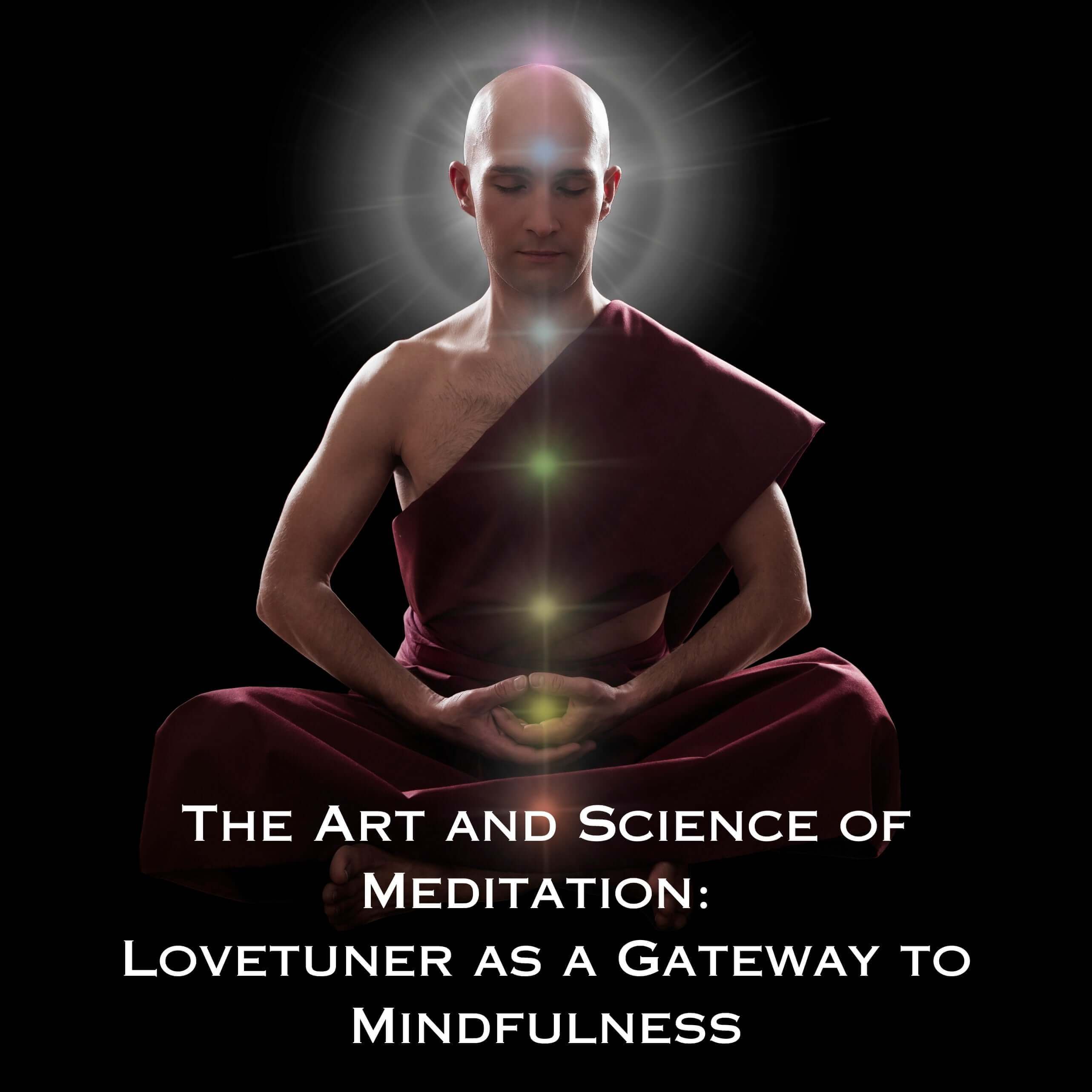 Lovetuner - The Art and Science of Meditation