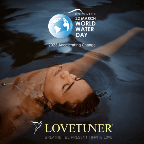 World Water Day 2023: Accelerating Change – Lovetuner